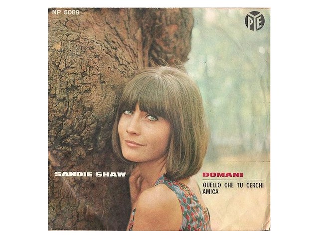 Sandie Shaw – Domani / Quello Che Tu Cerchi Amica 7`