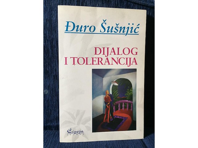 Đuro Šušnjić DIJALOG I TOLERANCIJA