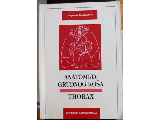 Anatomija grudnog kosa - Thorax (D.Bogdanovic)