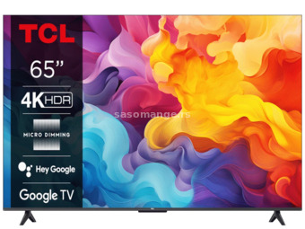 Televizor TCL 65V6B/LED/65"/4K HDR/60Hz/Google TV/crna