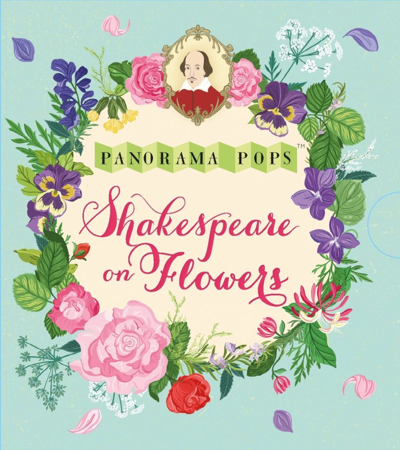 Panorama Pops: Shakespeare On Flowers