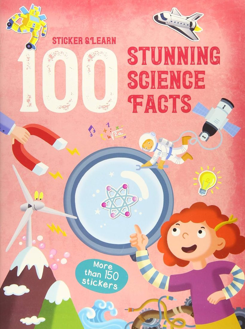 Sticker & Learn: 100 Stunning Science Facts