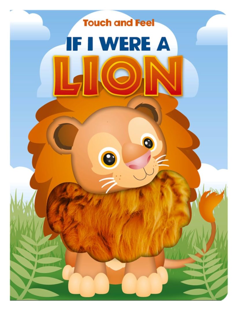 Touch And Feel: If I Were A Lion