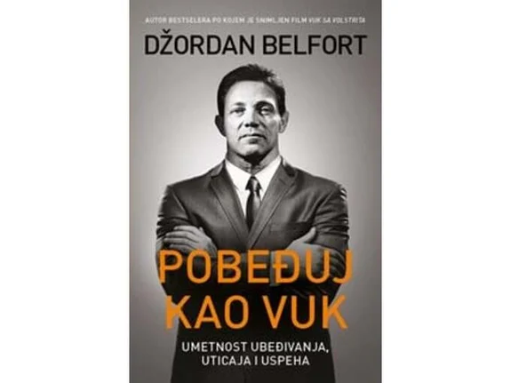 Pobeđuj kao vuk - Džordan Belfort