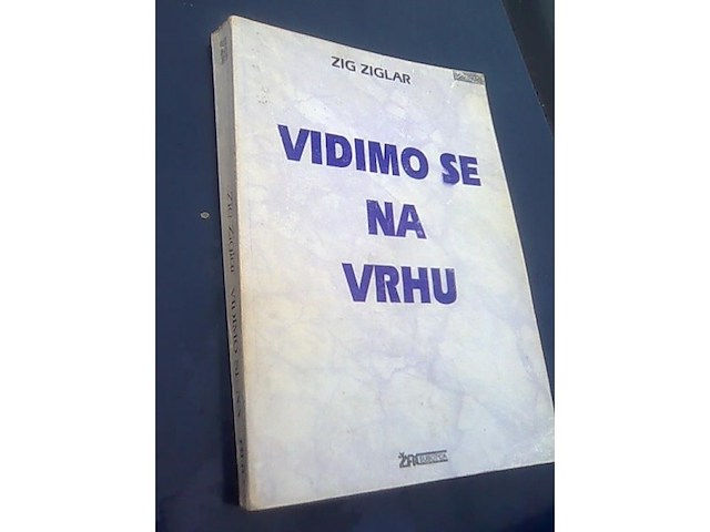 Vidimo se na vrhu - Zig Ziglar