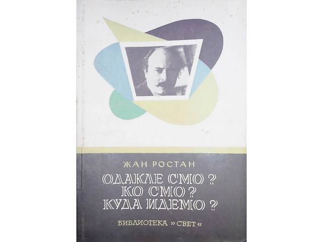 Zan Rostan ➡️ Odakle smo,Ko smo,Kuda idemo ➡️ 1955g