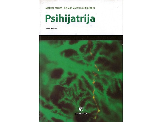 M. Gelder, R. Mayou, J. Geddes - PSIHIJATRIJA (3. izd.)