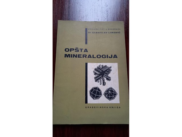 OPŠTA MINERALOGIJA, dr Stanislav Luković