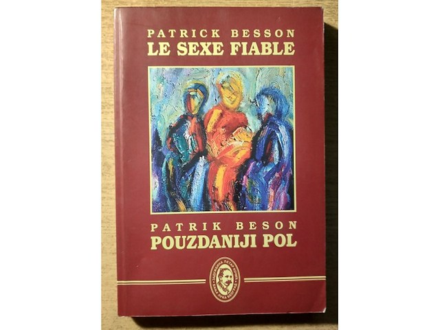 Pouzdaniji pol / Le sexe fiable, Patrik Beson