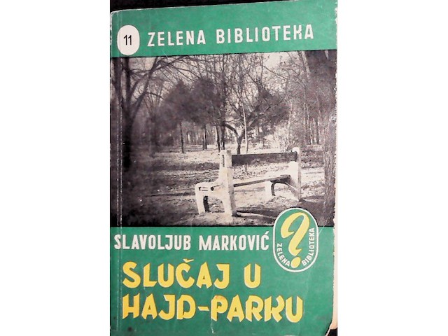 Slavoljub Markovic➡️Slucaj u Hajd-Parku➡️Zelena bibl.11