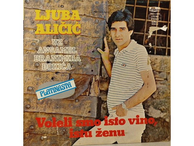 Ljuba Aličić – Voleli Smo Isto Vino, Istu Ženu