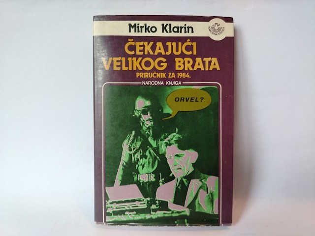 Mirko Klarin - ČEKAJUĆI VELIKOG BRATA