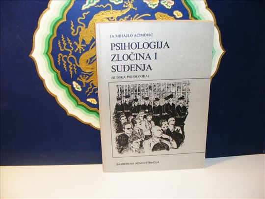 Psihologija zločina i suđenja, M.Aćimović