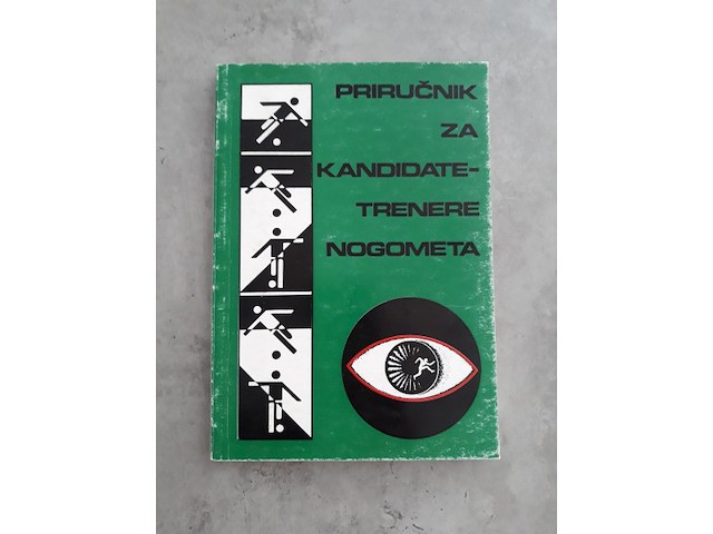 Priručnik za kandidate - trenere nogometa