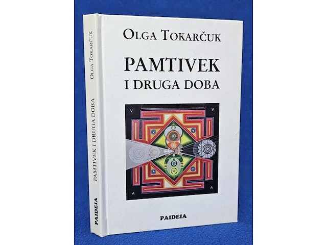 Pamtivek i druga doba - Olga Tokarčuk