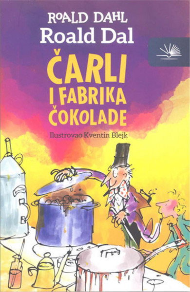 Čarli i fabrika čokolade - Roald Dal