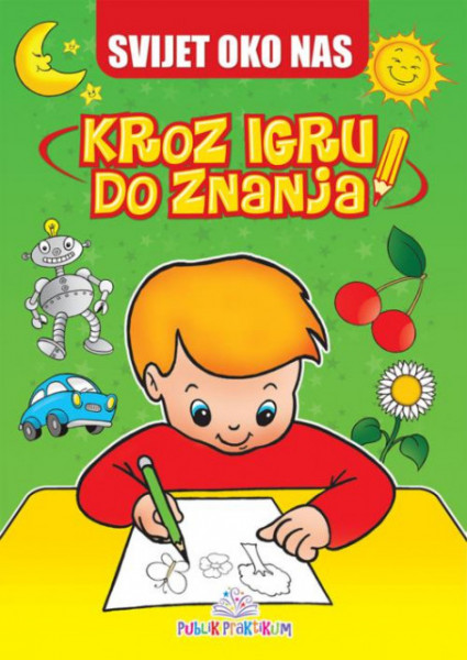 Svijet oko nas - Kroz igru do znanja (bosanski) - Jasna Ignjatović