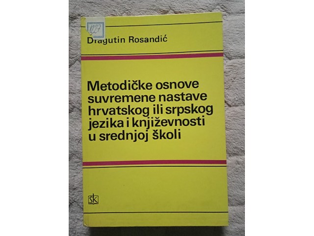 Dragutin Rosandić - METODIČKE OSNOVE SUVREMENE NASTAVE