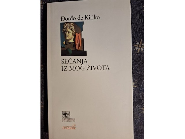 Đ. de Kiriko - Sećanja...Beograd, 2009.