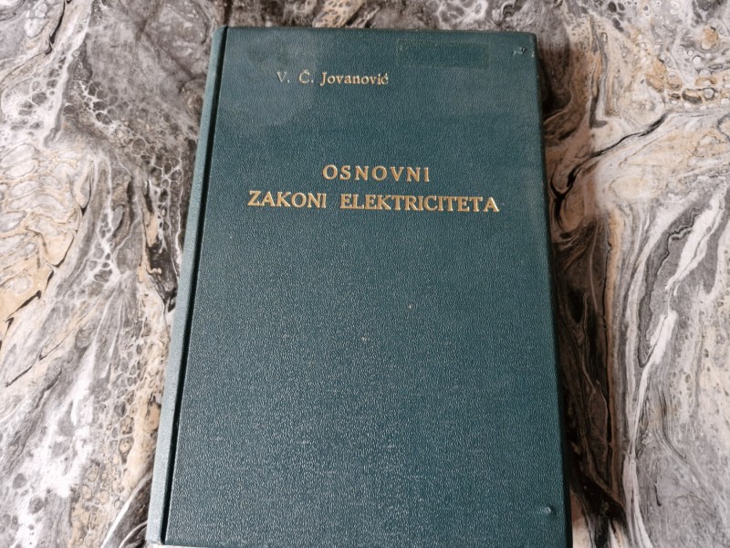 OSNOVNI ZAKONI ELEKTRICITETA - JOVANOVIĆ RETKO