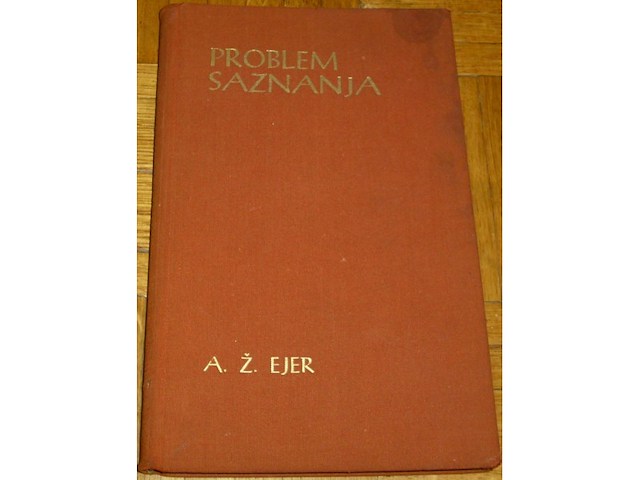 PROBLEM SAZNANJA - Alfred Ž. Ejer