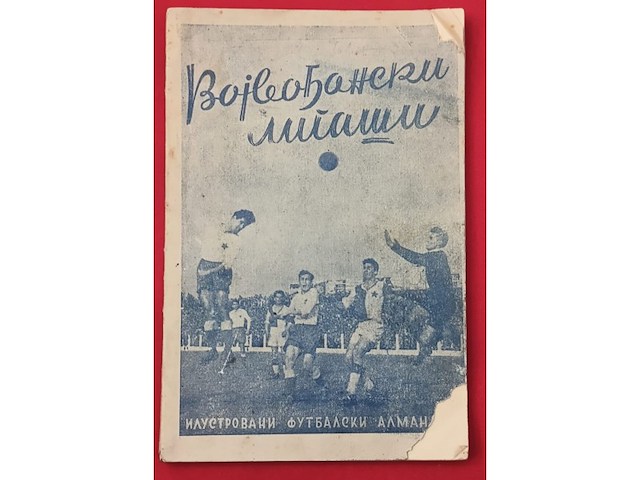 VOJVOĐANSKI LIGAŠI ilustrovani futbalski almanah 1953