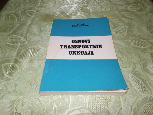 Osnovi transportnih uredjaja - Sava Dedijer