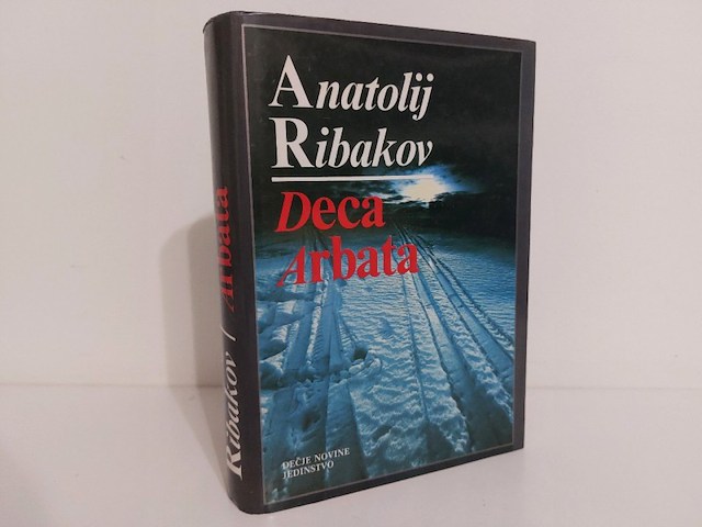 Deca arbata - Anatolij Ribakov