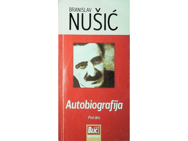 Branislav Nusic ➡️ Autobiografija ➡️ Prvi deo➡️Blic