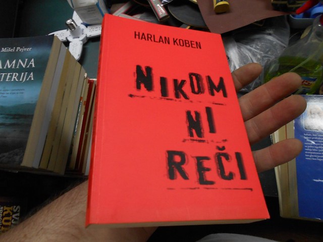 Harlan Koben - NIKOM NI REČI