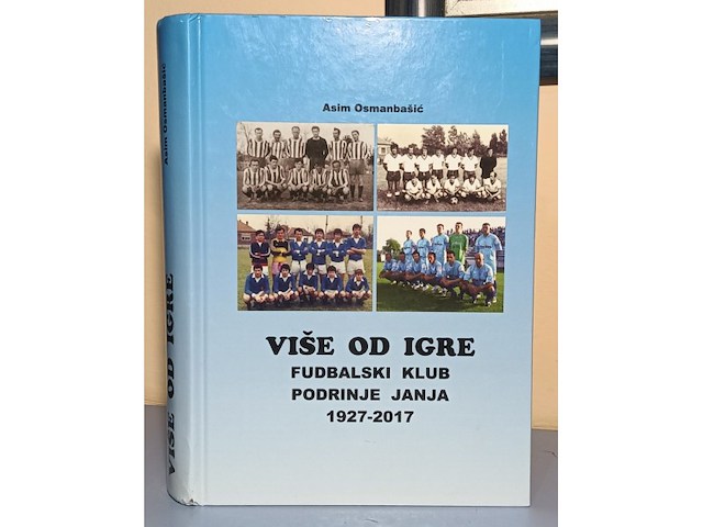 VIŠE OD IGRE fudbalski klub Janja 1927 - 2017