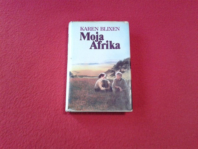 Moja Afrika - Karen Blixen