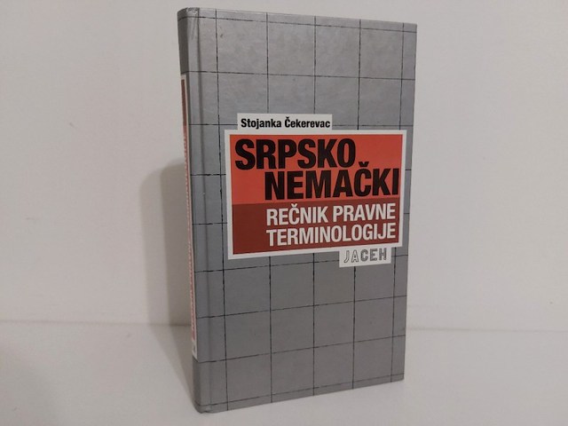 Srpsko nemački rečnik pravne terminologije - Čekerevac