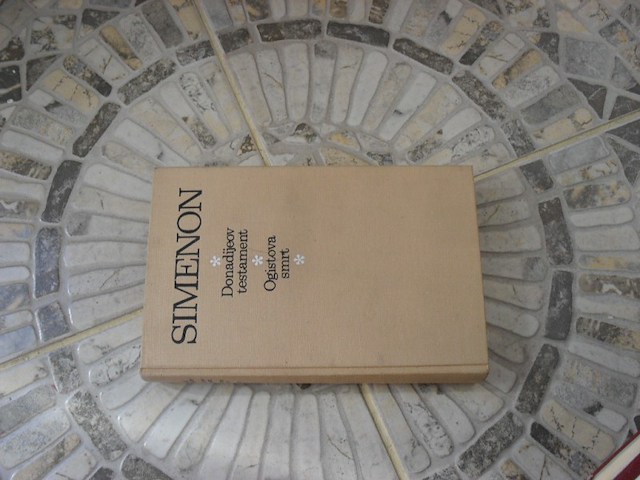 Donadijeov testament / Ogistova smrt - Ž.Simenon