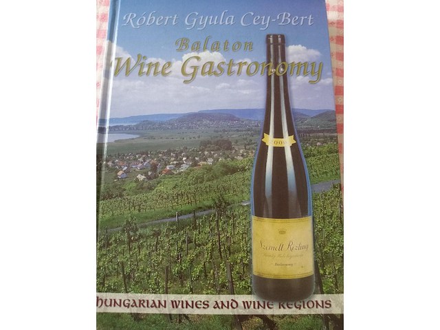 Balaton wine gastronomy-Robert Gyula Cey-Bert-NOVO-slik