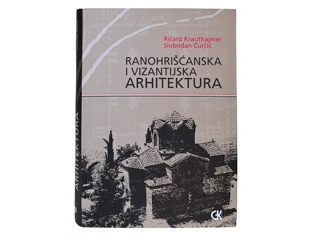 Ranohrišćanska i vizantijska arhitektura - Krauthajmer