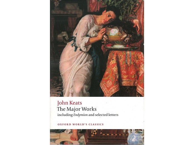 John Keats - THE MAJOR WORKS (including Endymion)