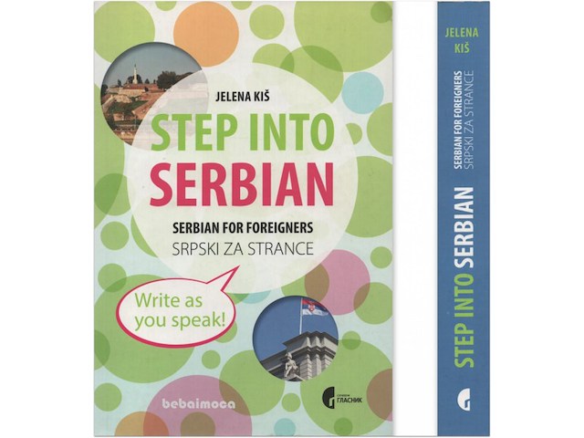 STEP INTO SERBIAN - SERBIAN FOR FOREIGNERS Jelena Kiš