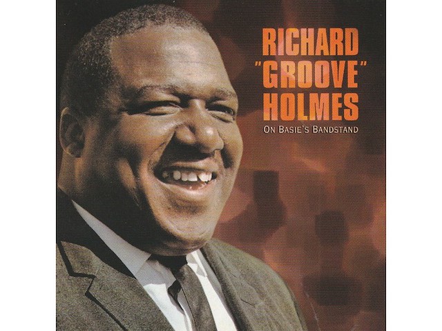 Richard `Groove` Holmes - On Basie`s Bandstand