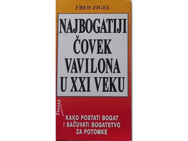 Fred Zigel: NAJBOGATIJI ČOVEK VAVILONA U XXI VEKU