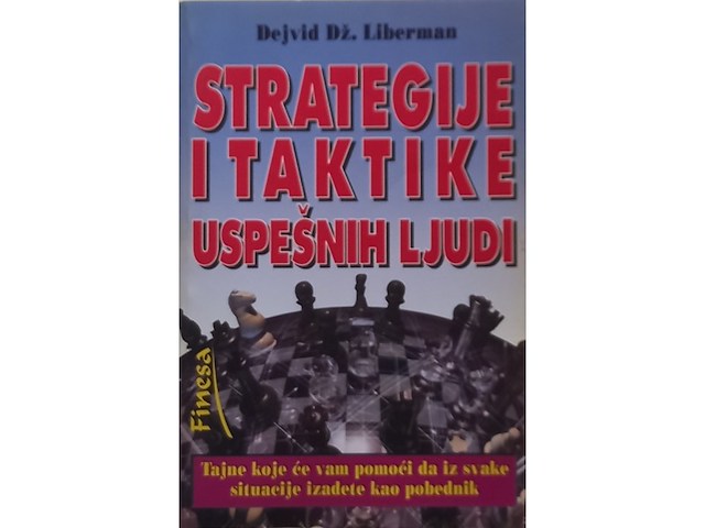 Dejvid Dž. Liberman STRATEGIJE I TAKTIKE USPEŠNIH LJUDI