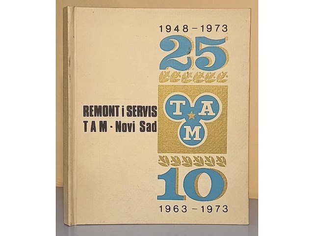 REMONT I SERVIS TAM Novi Sad 1963 - 1973