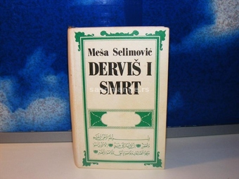 DERVIŠ I SMRT Meša Selimović