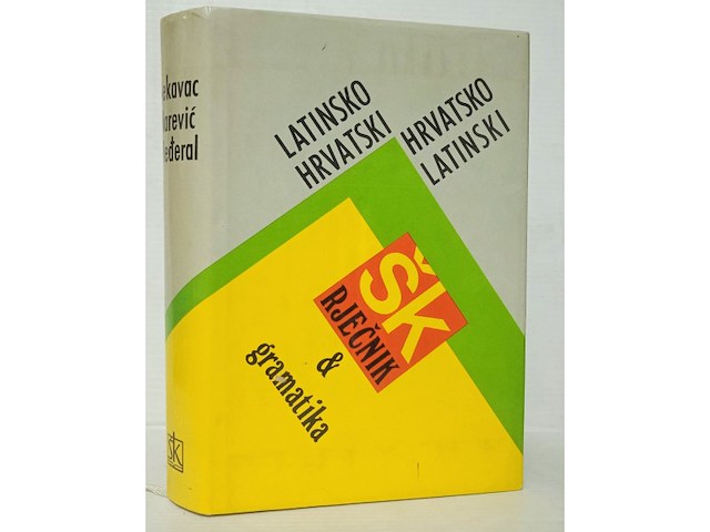 Latinsko hrvatski – hrvatsko latinski školski rječnik i