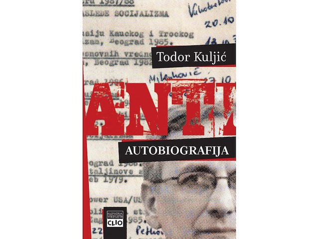 Todor Kuljić - ANTI-AUTOBIOGRAFIJA