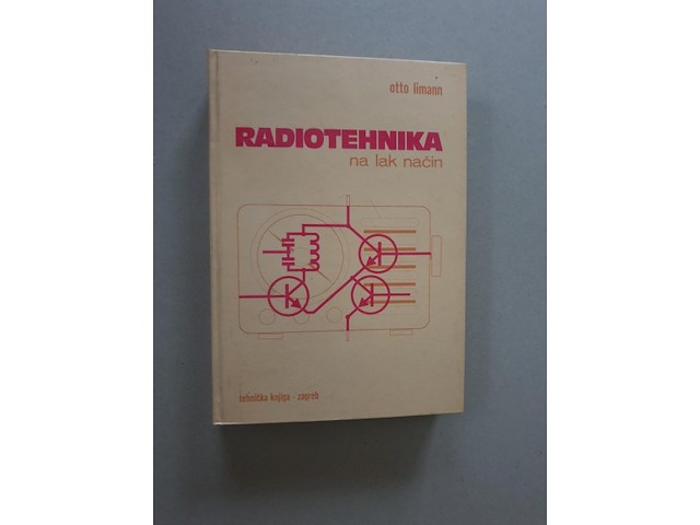 RADIOTEHNIKA na lak način, Autor: Otto Limann