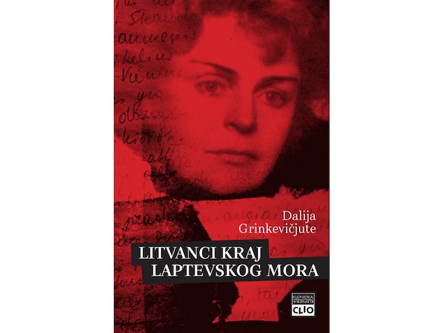 Dalija Grinkevičjute - LITVANCI KRAJ LAPTEVSKOG MORA