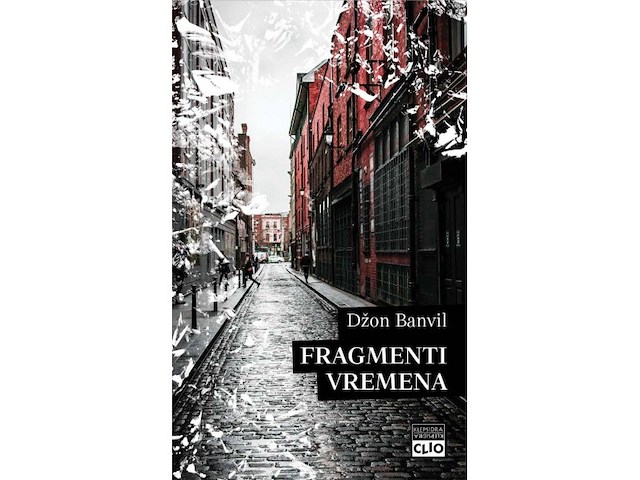 Džon Banvil - FRAGMENTI VREMENA - DABLINSKE USPOMENE