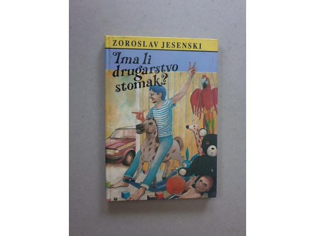 Zoroslav Jesenski - Ima li drugarstvo stomak?