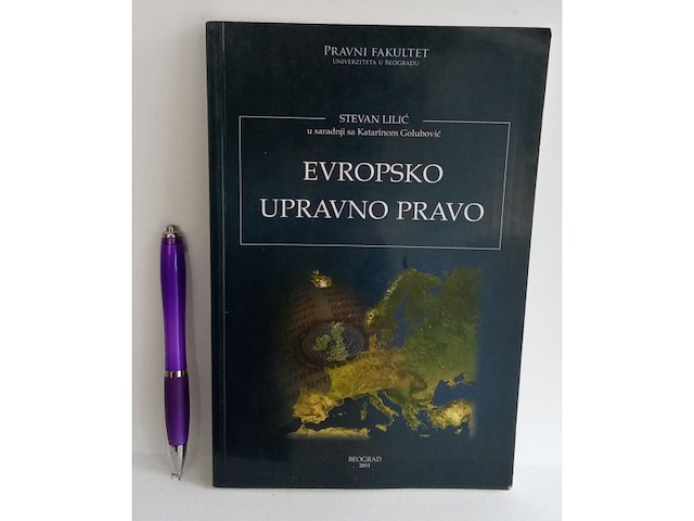 EVROPSKO UPRAVNO PRAVO - LILIĆ, GOLUBOVIĆ